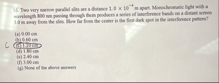 Solved Two very narrow parallel slits are a distance | Chegg.com