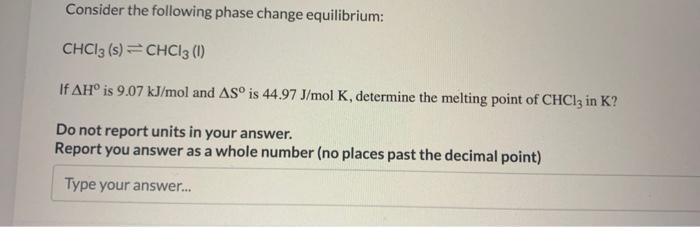 Solved Consider the following phase change equilibrium: | Chegg.com