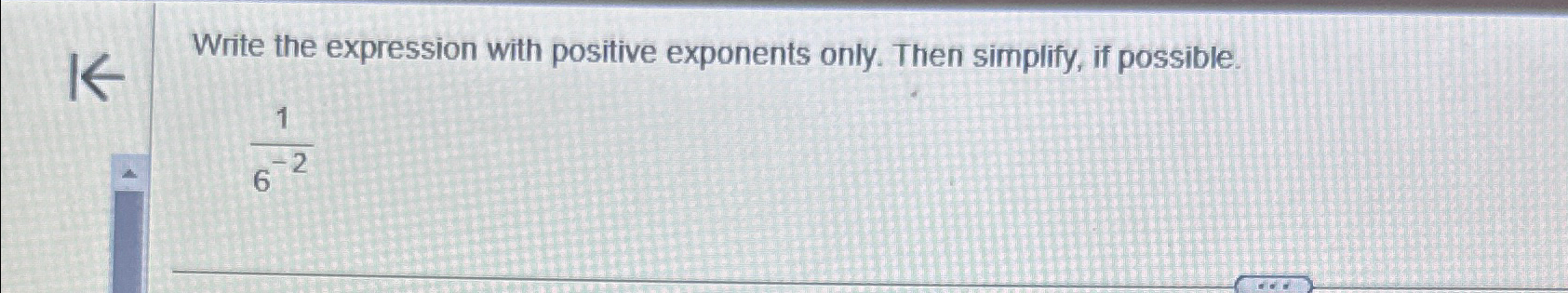 Solved Write the expression with positive exponents only. | Chegg.com