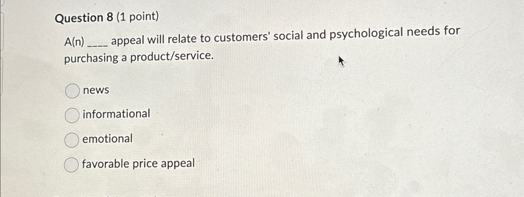 Solved Question 8 (1 ﻿point)A(n) ﻿appeal will relate to | Chegg.com