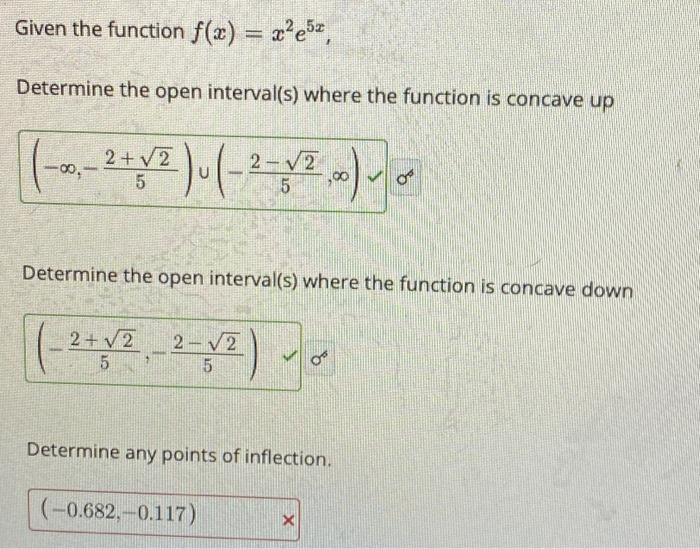 Solved Given the function f(x)=x2e5x, Determine the open | Chegg.com
