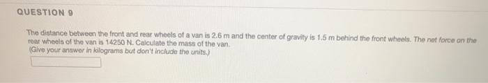 Solved QUESTION 9 The distance between the front and rear | Chegg.com