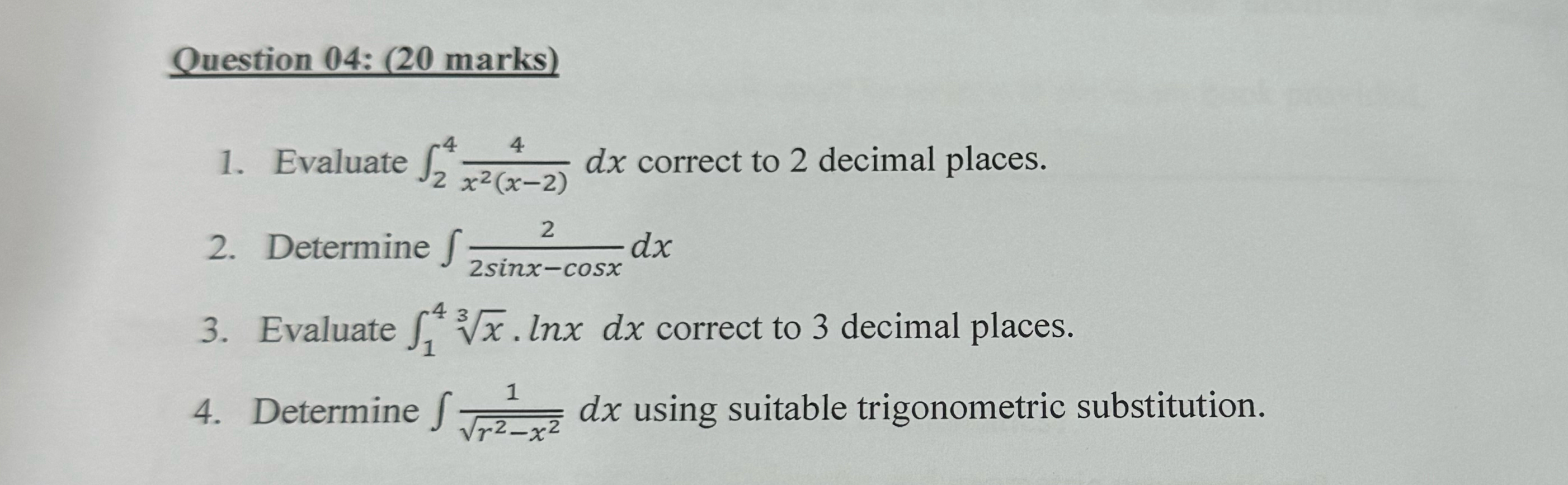 Solved Question 04: (20 ﻿marks)Evaluate ∫244x2(x-2)dx | Chegg.com