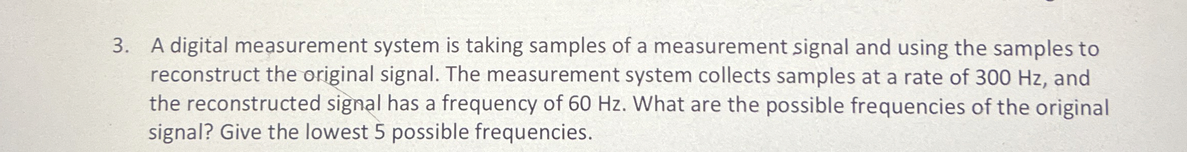 Solved A digital measurement system is taking samples of a | Chegg.com