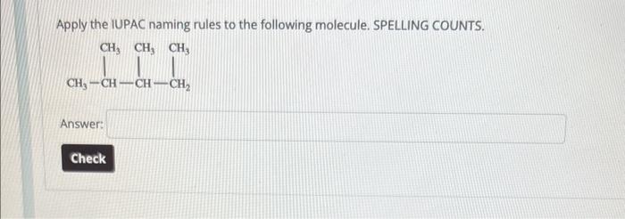 Solved Apply the IUPAC naming rules to the following | Chegg.com