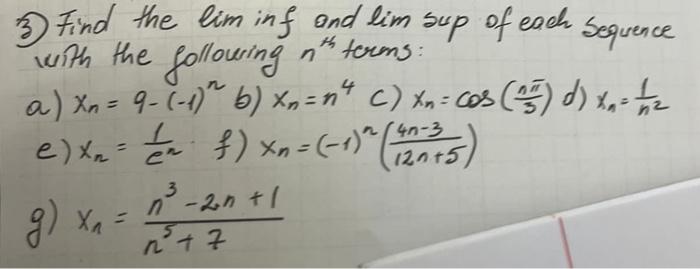 Solved (3) Find the lim inf and lim sup of each sequence | Chegg.com