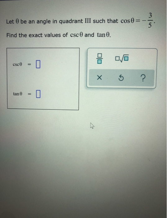 Solved Let 0 be an angle in quadrant III such that cos 0 = 3 | Chegg.com
