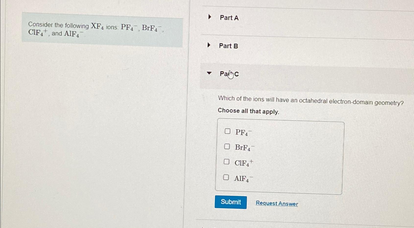 Solved Consider the following xF4 ﻿ions PF4-,BrF4-. ClF4+, | Chegg.com