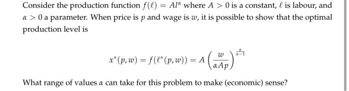 Solved Consider the production function f(l) = Al° where A > | Chegg.com