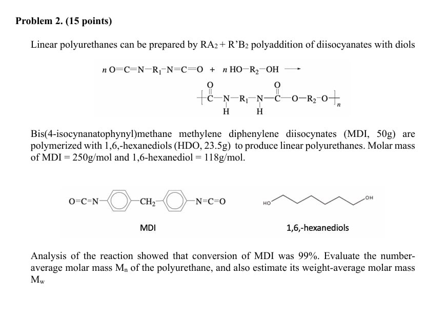 Solved Problem 2. (15 ﻿points)Linear polyurethanes can be | Chegg.com