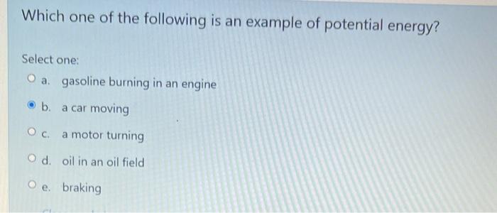 Solved Which one of the following is an example of potential | Chegg.com