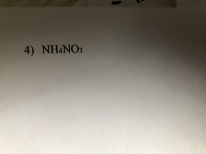 Solved 4) NH4NO3 | Chegg.com