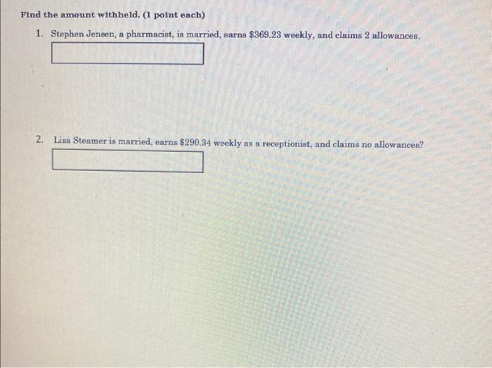 Solved Find the amount withheld. (1 point each) 1. Stephen | Chegg.com