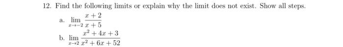 Solved 2. Find the following limits or explain why the limit | Chegg.com