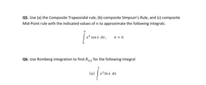Solved Q5. Use (a) the Composite Trapezoidal rule, (b) | Chegg.com