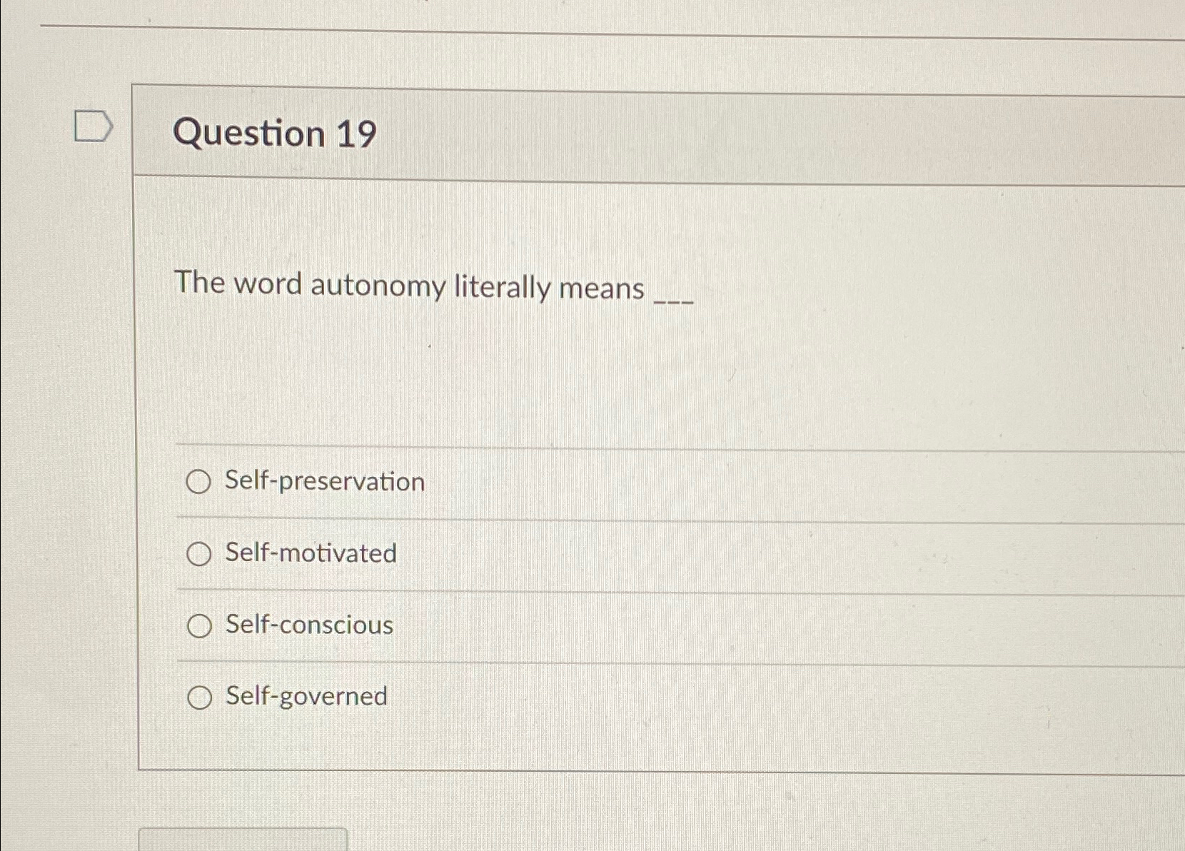 Solved Question 19The word autonomy literally | Chegg.com