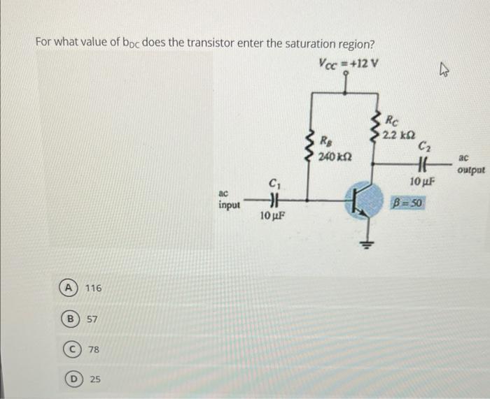Solved For what value of bDC does the transistor enter the | Chegg.com