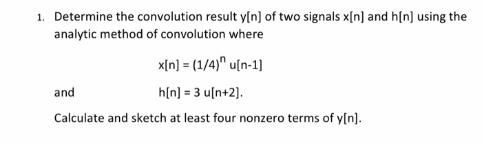 Solved 1. Determine the convolution result y[n] of two | Chegg.com