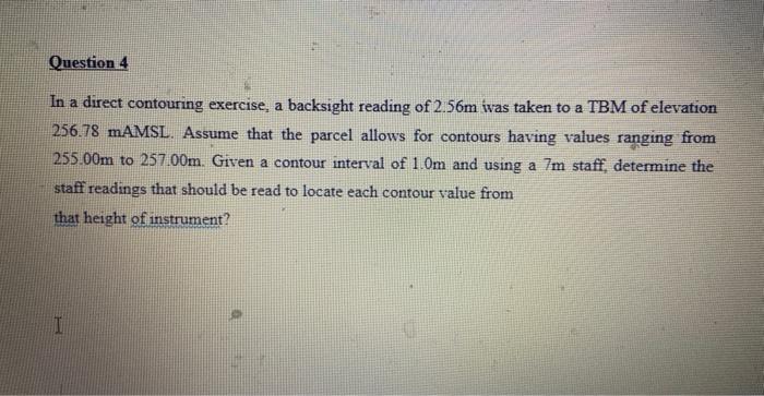 Solved In a direct contouring exercise, a backsight reading | Chegg.com
