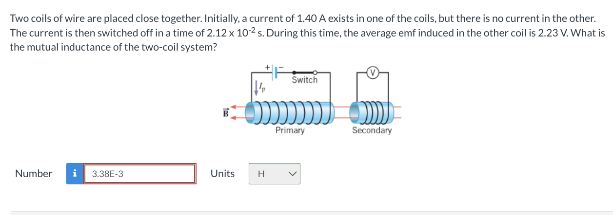 Solved Two coils of wire are placed close together. | Chegg.com