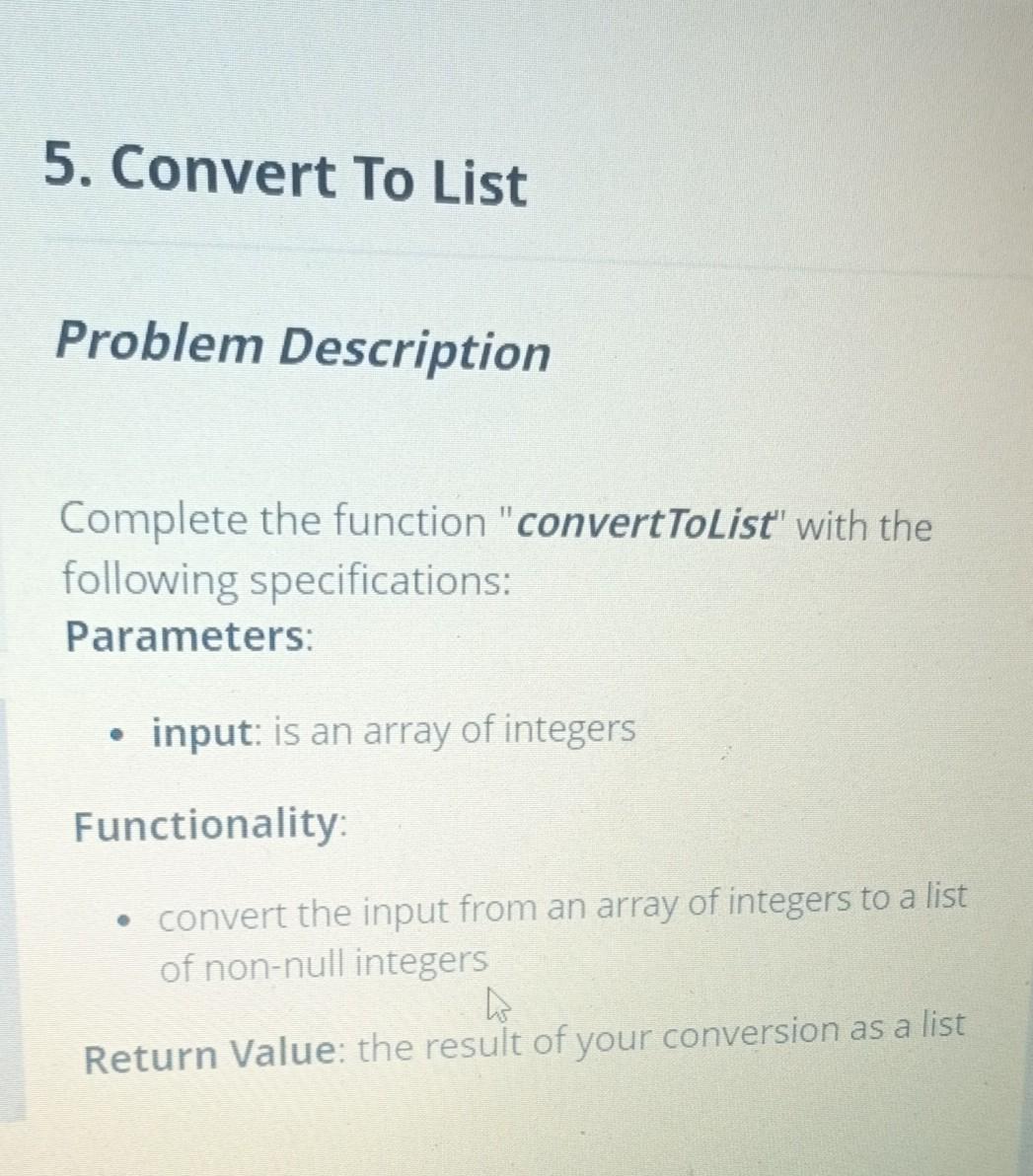Solved 5. Convert To List Problem Description Complete the | Chegg.com