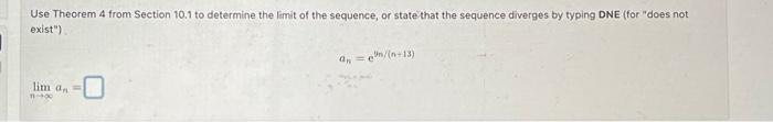 Solved Use Theorem 4 from Section 10.1 to determine the | Chegg.com