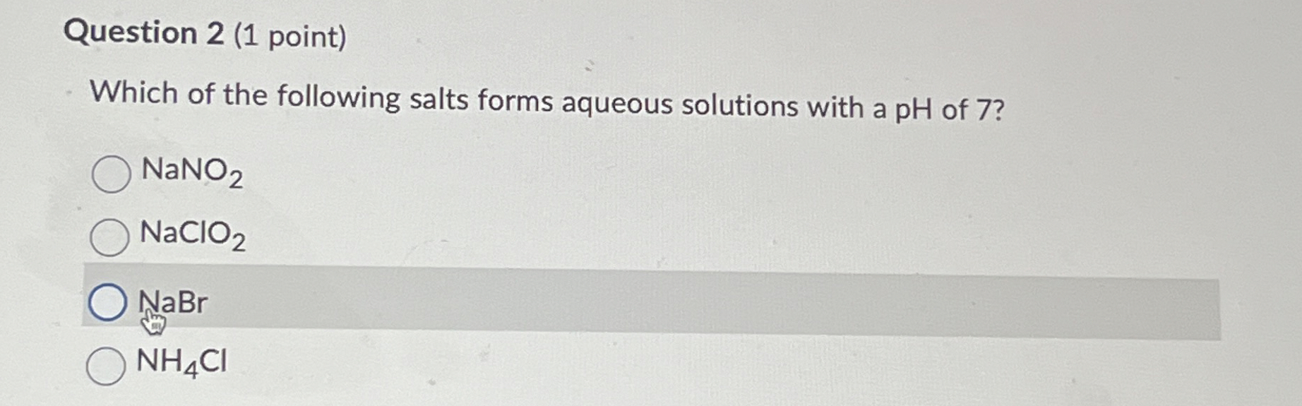 Solved Question 2 (1 ﻿point)Which of the following salts | Chegg.com