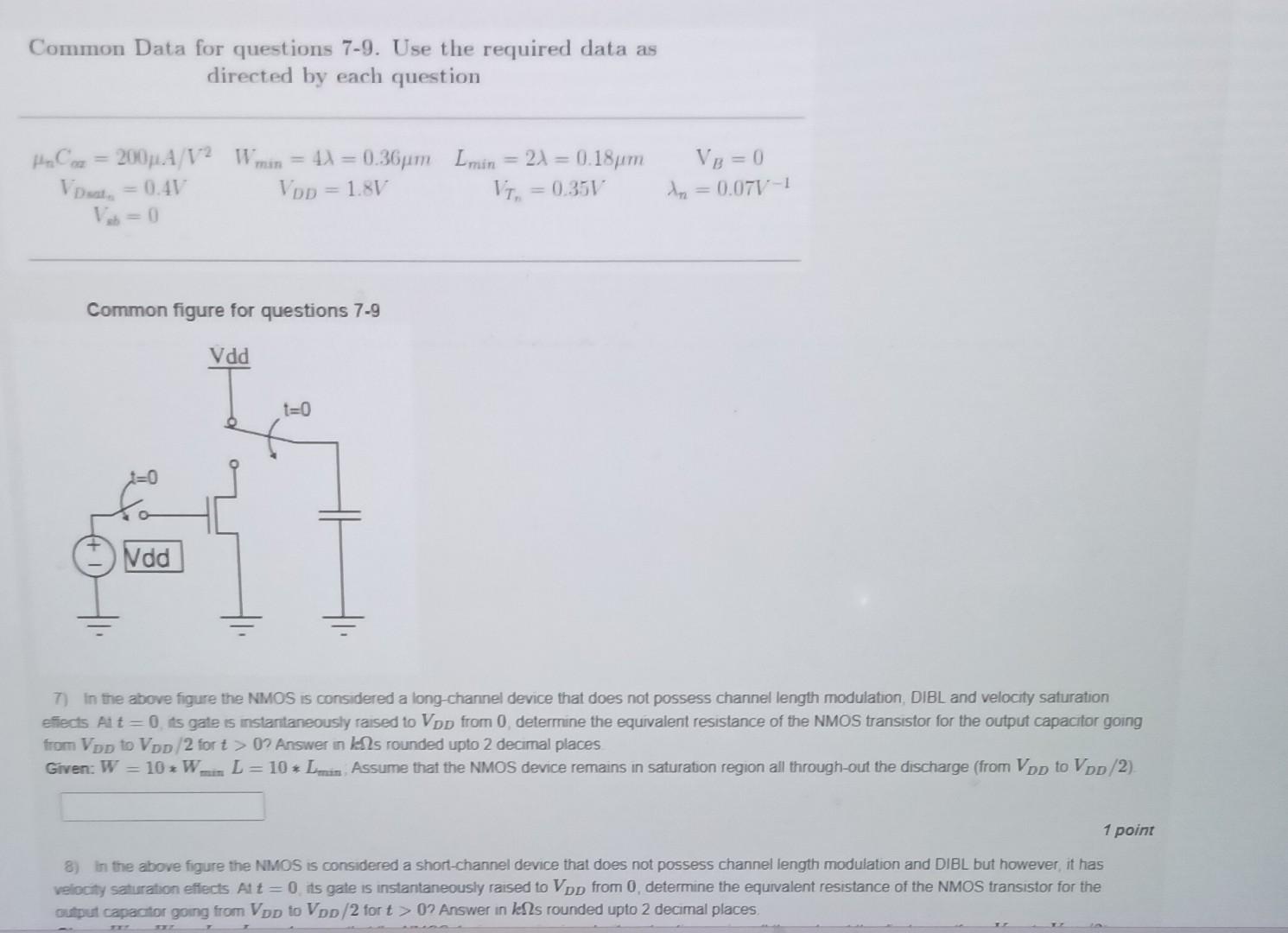 Solved 8) In the above figure the NMOS is considered a | Chegg.com