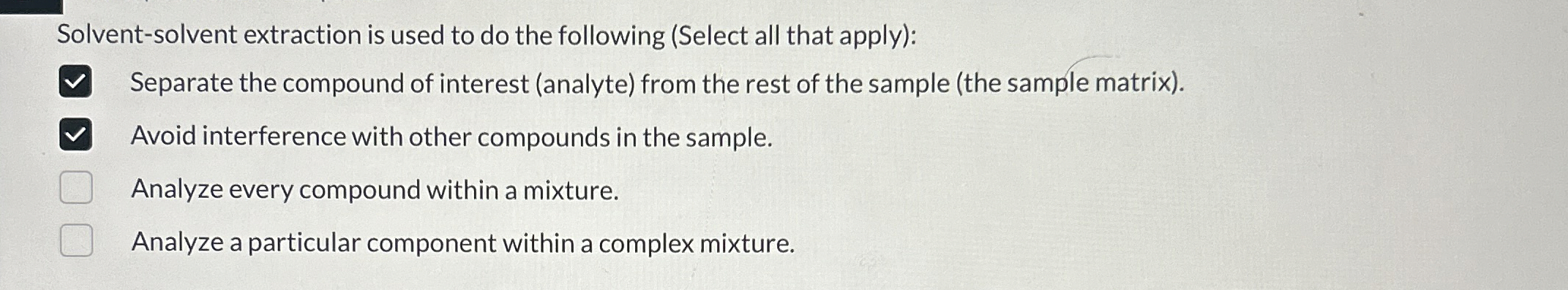 Solved Solvent-solvent extraction is used to do the | Chegg.com