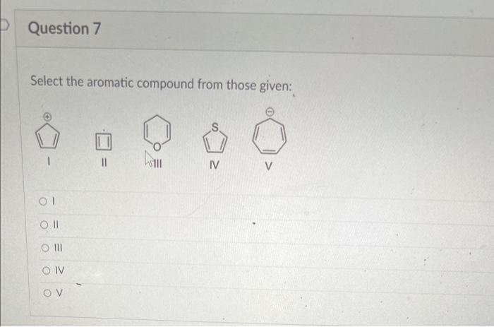 Solved Select the aromatic compound from those given: | Chegg.com