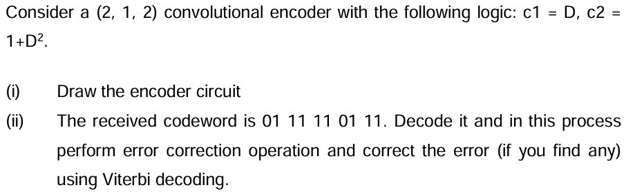 Solved Consider a (2,1,2) ﻿convolutional encoder with the | Chegg.com