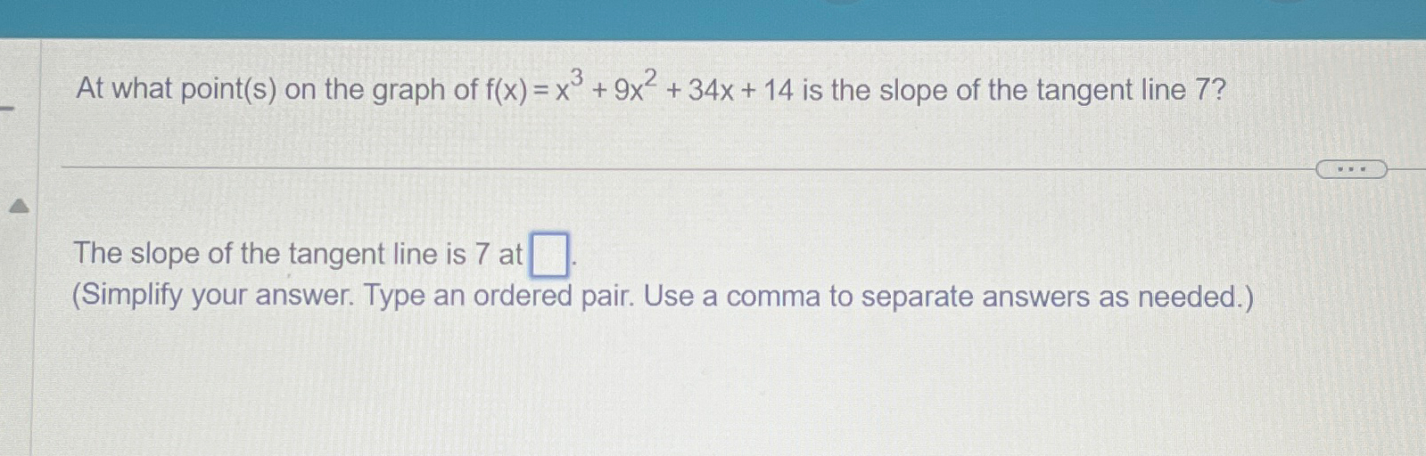 Solved At what point(s) ﻿on the graph of f(x)=x3+9x2+34x+14 | Chegg.com