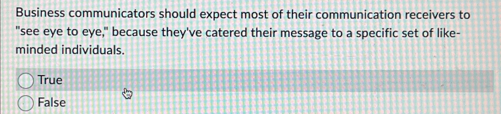 Solved Business communicators should expect most of their | Chegg.com