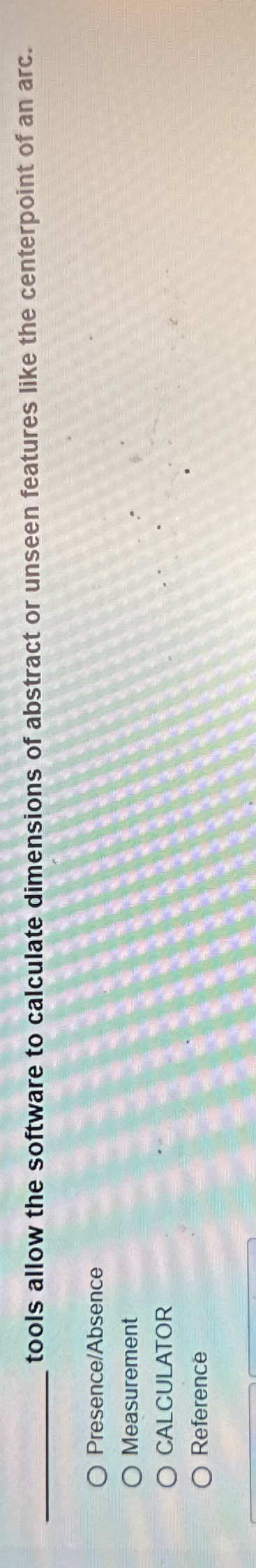 Solved tools allow the software to calculate dimensions of | Chegg.com