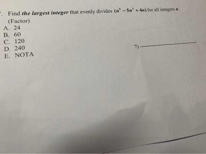 Solved Find the largest integer that evenly divides (n - | Chegg.com