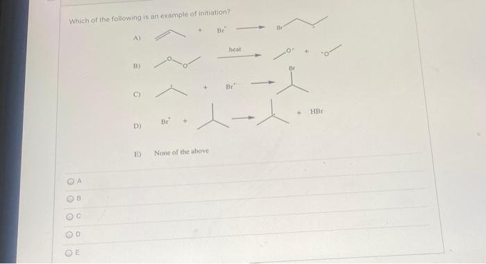 Solved Which of the following is an example of initiation? | Chegg.com