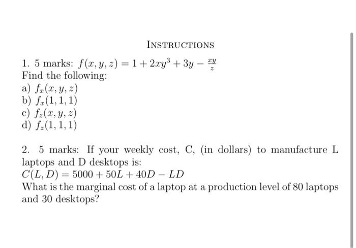 Solved INSTRUCTIONS 1. 5 marks: f(x,y,z)=1+2xy3+3y−zxy Find | Chegg.com