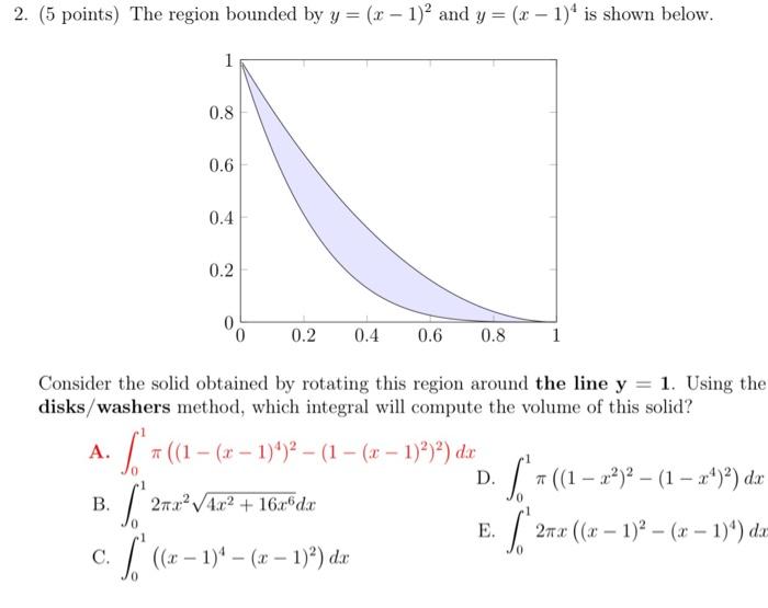 Solved 2. (5 points) The region bounded by y=(x−1)2 and | Chegg.com