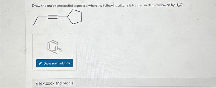 Draw The Major Product S Expected When The Following