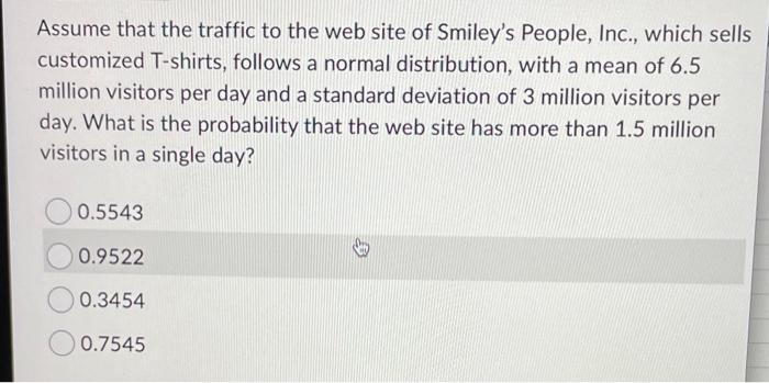 Solved Assume that the traffic to the web site of Smiley's | Chegg.com
