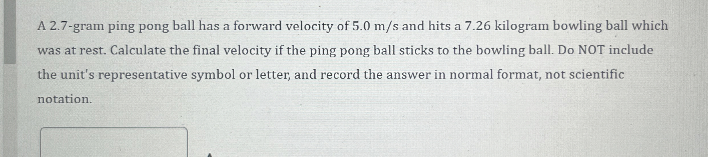 Solved A 2.7-gram ping pong ball has a forward velocity of | Chegg.com