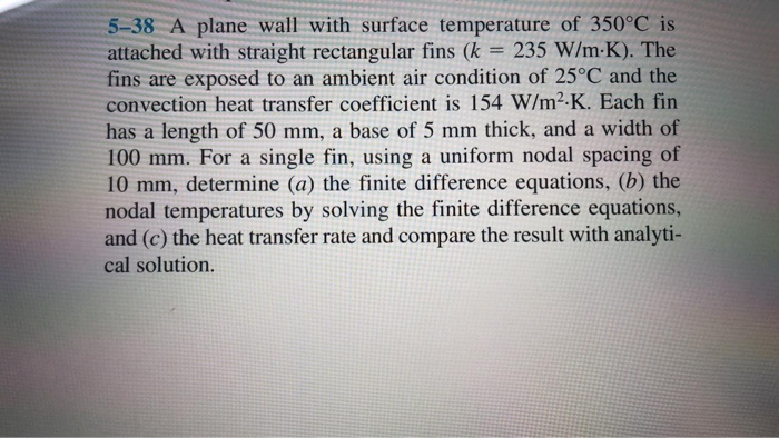 Solved 5-38 A plane wall with surface temperature of 350°C | Chegg.com
