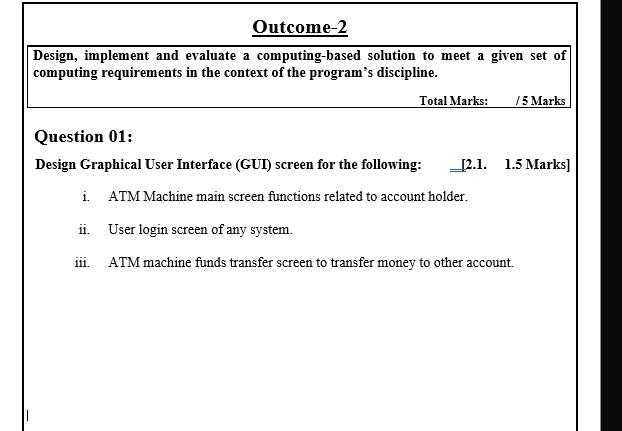 Outcome-2 Design, implement and evaluate a | Chegg.com