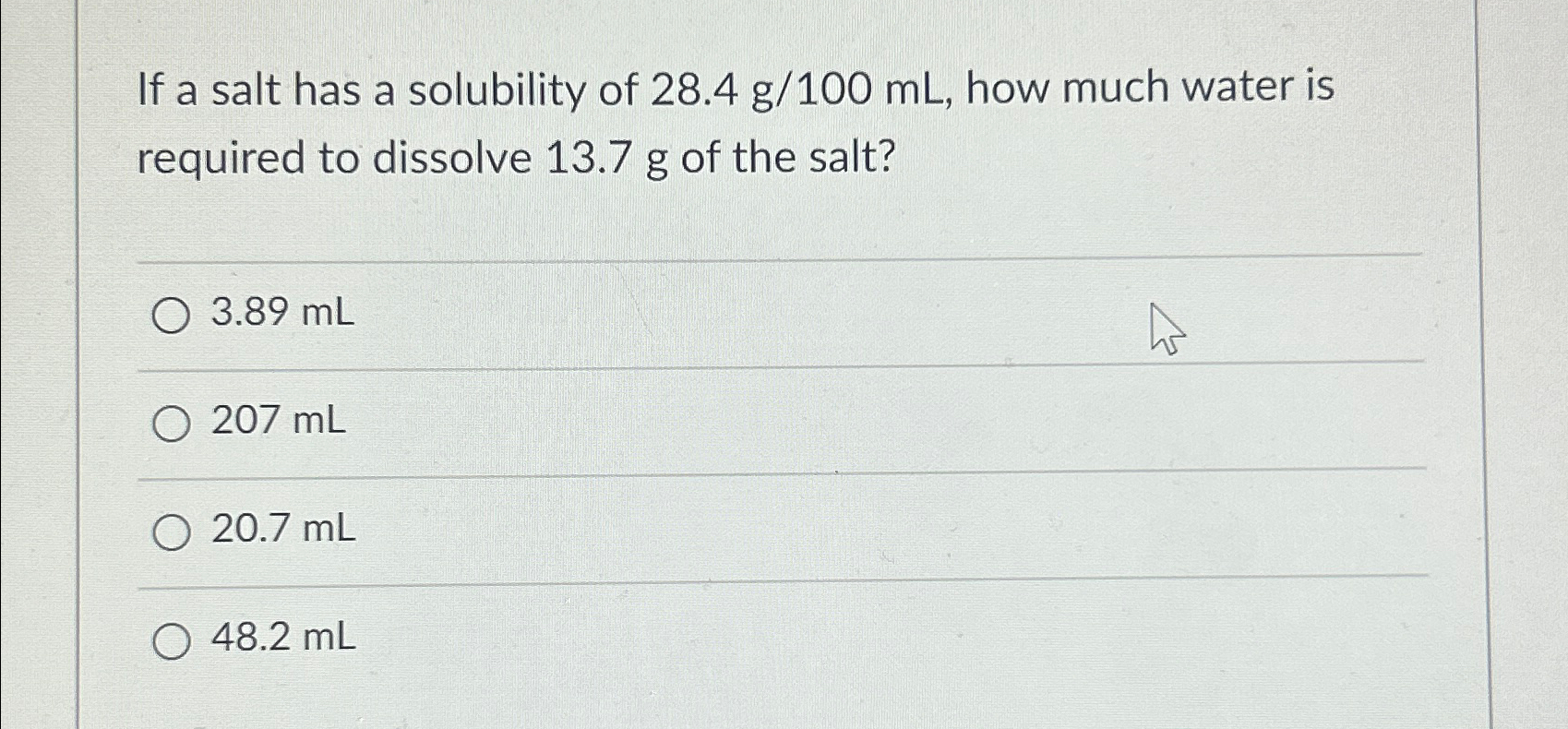 Solved If a salt has a solubility of 28.4g100mL, ﻿how much | Chegg.com