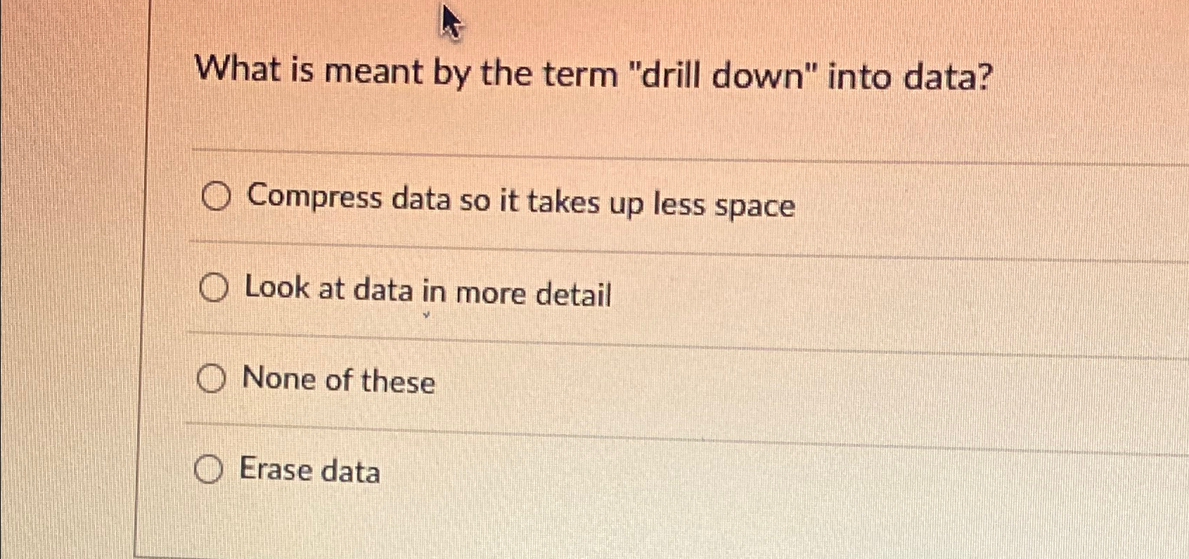 Solved What is meant by the term "drill down" into | Chegg.com