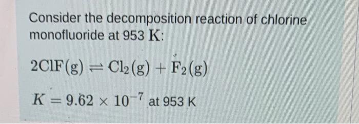 Solved Consider the decomposition reaction of chlorine | Chegg.com