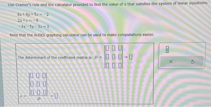 Solved Use Cramer's rule and the calculator provided to find | Chegg.com