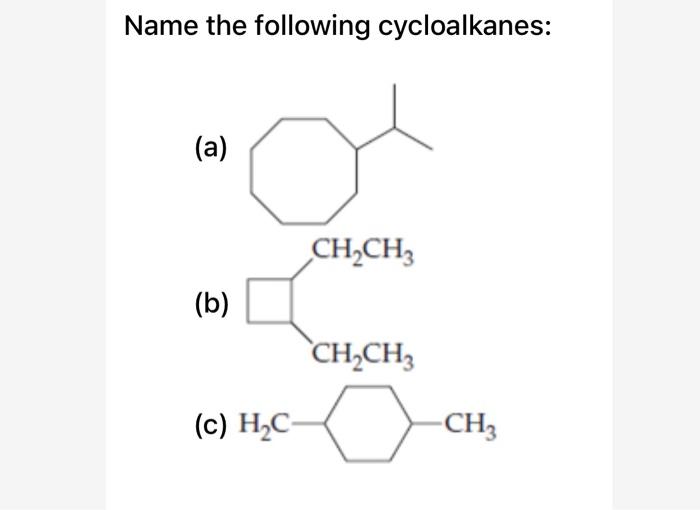 Solved Name the following cycloalkanes: (a) o CH.CH (b) | Chegg.com