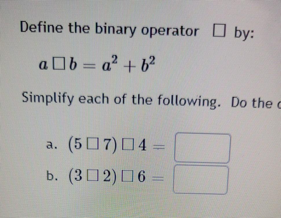 Solved Define The Binary Operator By A Ob а2 2 Simplify 