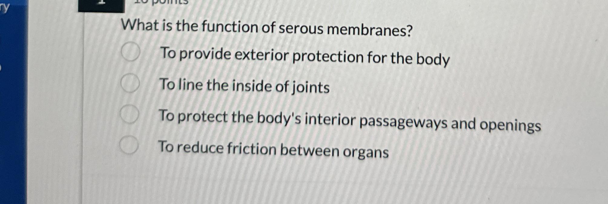 Solved What is the function of serous membranes?To provide | Chegg.com